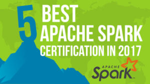 5 Best Apache Spark Certification To Boost Your Career - Whizlabs Blog