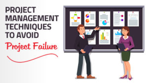 Project Management Techniques to Avoid Project Failure - Whizlabs Blog