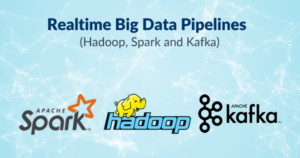 Real-time Big Data Pipeline with Hadoop, Spark & Kafka - Whizlabs Blog