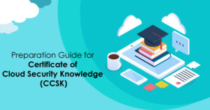 How to Prepare for Certificate of Cloud Security Knowledge (CCSK)? - Whizlabs Blog