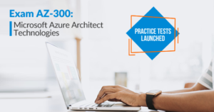 Microsoft Azure Exam AZ-300 Practice Tests Launched - Whizlabs Blog