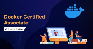 Docker Certified Associate Study Guide - Whizlabs Blog