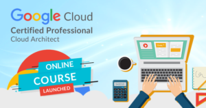 Google Cloud Certified Professional Cloud Architect Online Course ...