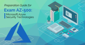 How to Prepare for the Microsoft Azure AZ-500 Exam