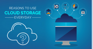 Why Should You Use Cloud Storage Everyday? - Whizlabs Blog