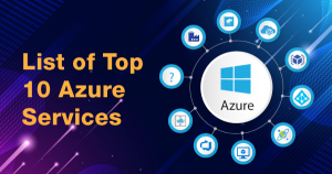 List of Top 10 Azure Services - Whizlabs Blog