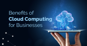 Top Benefits of Cloud Computing for Businesses - Whizlabs Blog