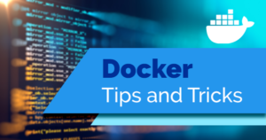 Top 12 Docker Tips and Tricks [Latest] - Whizlabs Blog