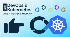 Why DevOps and Kubernetes Are a Perfect Match - Whizlabs Blog
