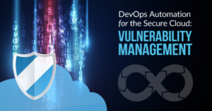 DevOps Automation for the Secure Cloud: Vulnerability Management - Whizlabs Blog
