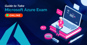 How to Take Microsoft Azure Exam from Home or Office? - Whizlabs Blog