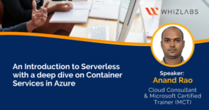 Webinar on Introduction to Serverless and Container Services in Azure - Whizlabs Blog
