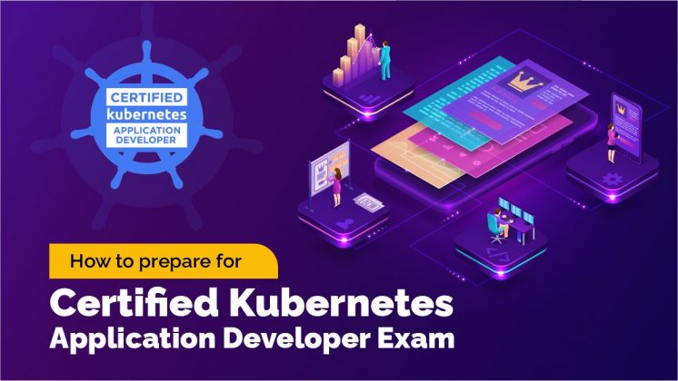 Kubernetes Application Developer Certification Exam Guide