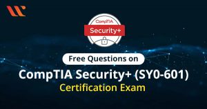 25 Free Questions on CompTIA Security+ (SY0-601) Certification Exam ...