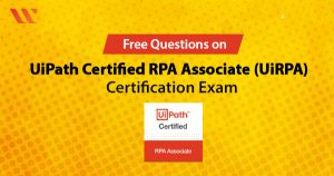 Access UiPath RPA associate exam questions for FREE