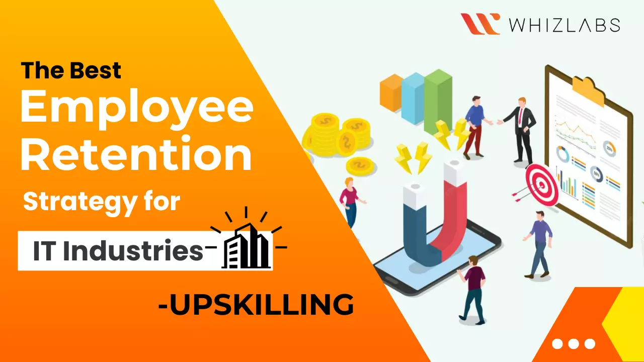Best Employee Retention strategy in IT - UPSKILLING