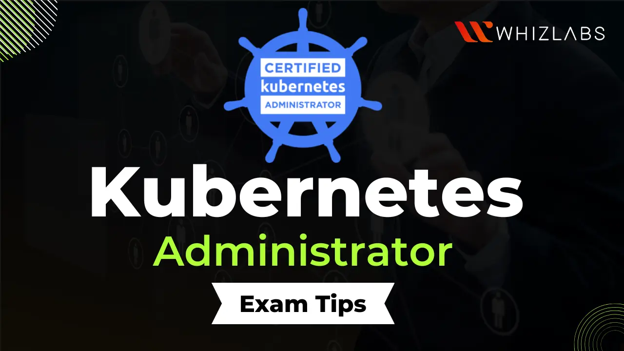 Certified Kubernetes Administrator Cka Exam Tips