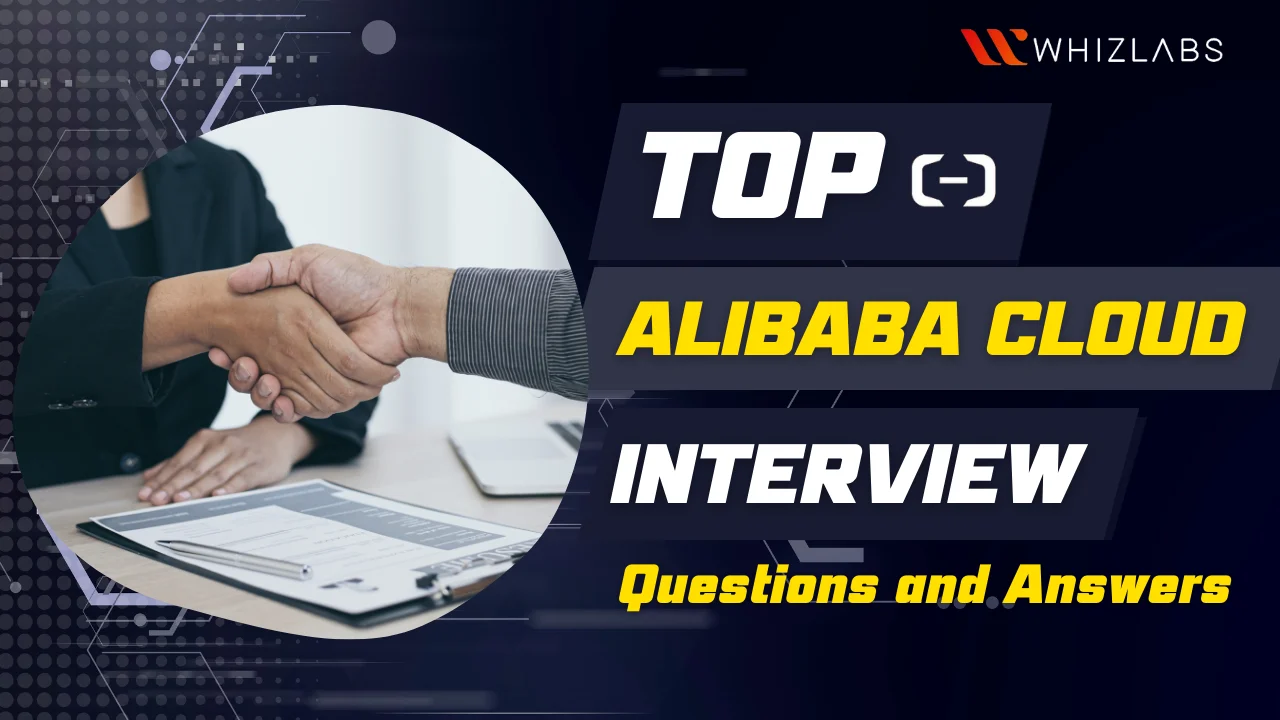 Top Alibaba Cloud Interview Questions and Answers