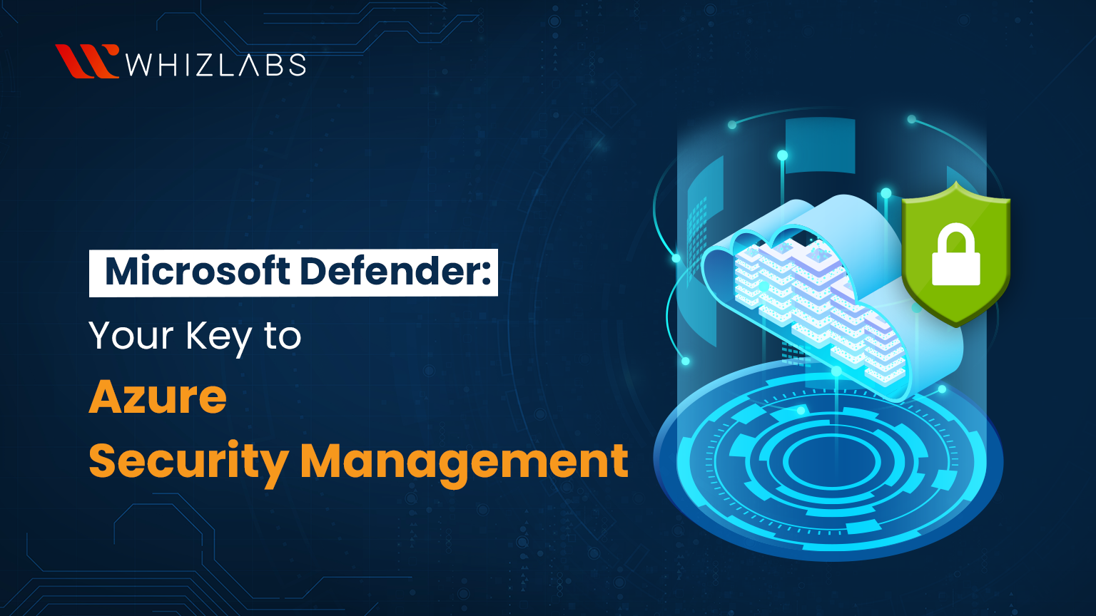 Microsoft Defender: Your Key to Azure Security Management