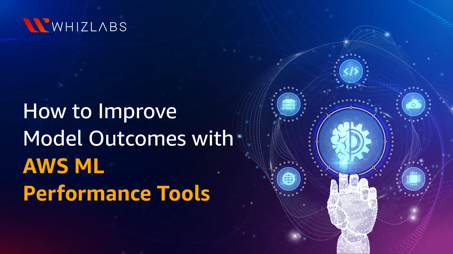 How to Improve Model Outcomes with AWS ML Performance Tools?