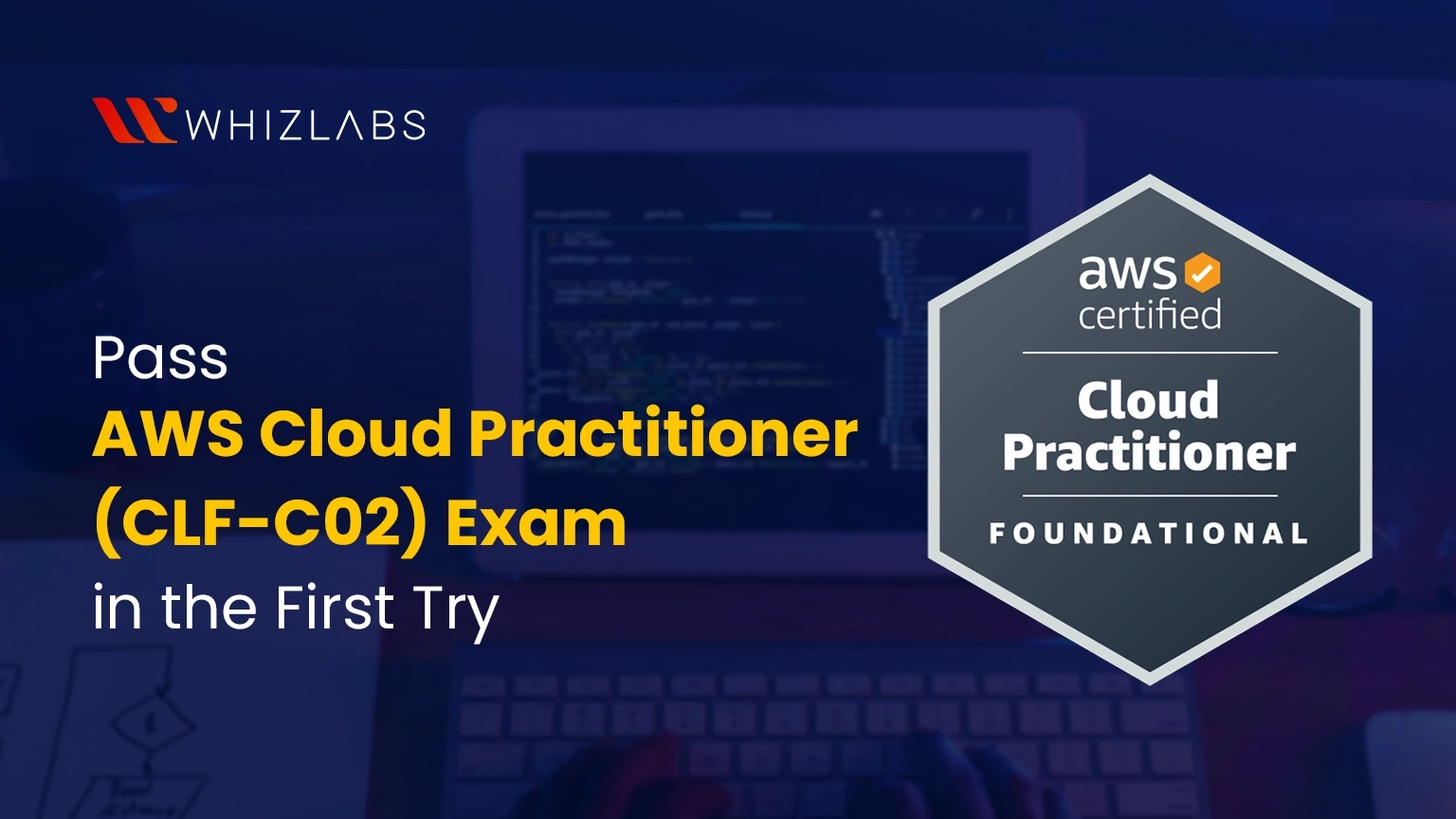 Pass AWS Cloud Practitioner (CLF-C02) Exam in the First Try