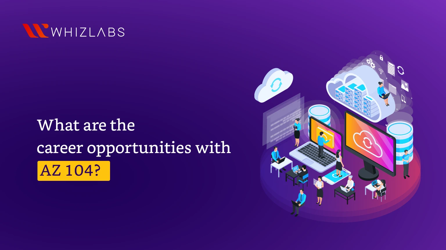 What are the career opportunities with AZ-104?