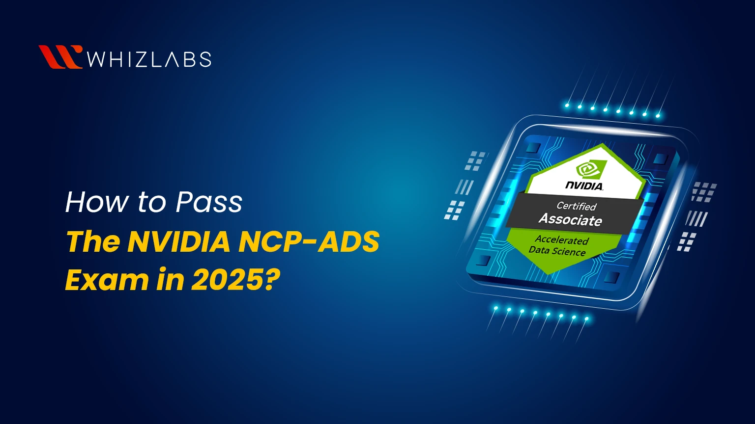 How to Pass the NVIDIA NCP-ADS Exam in 2025